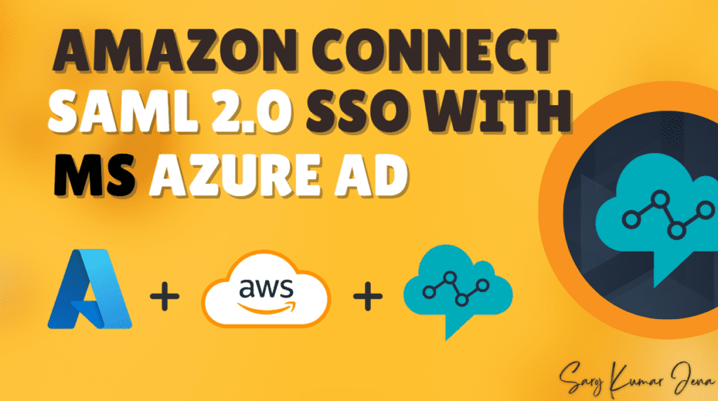 Amazon Connect Single Sign-On (SSO) with Azure Active Directory (Azure ...
